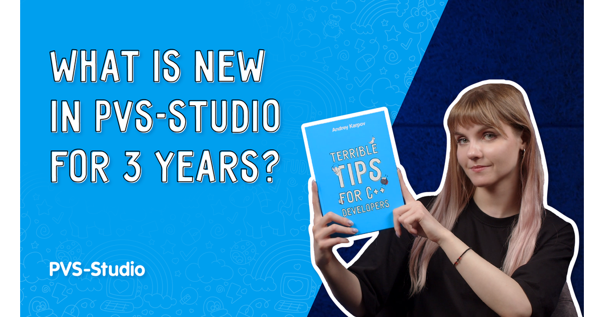 What is new in PVS-Studio for 3 years? (2025)