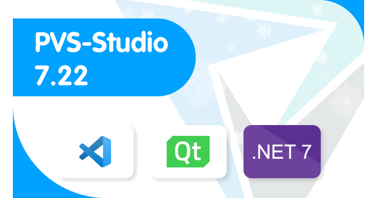 PVS-Studio 7.22: Visual Studio Code, Qt Creator, .NET 7